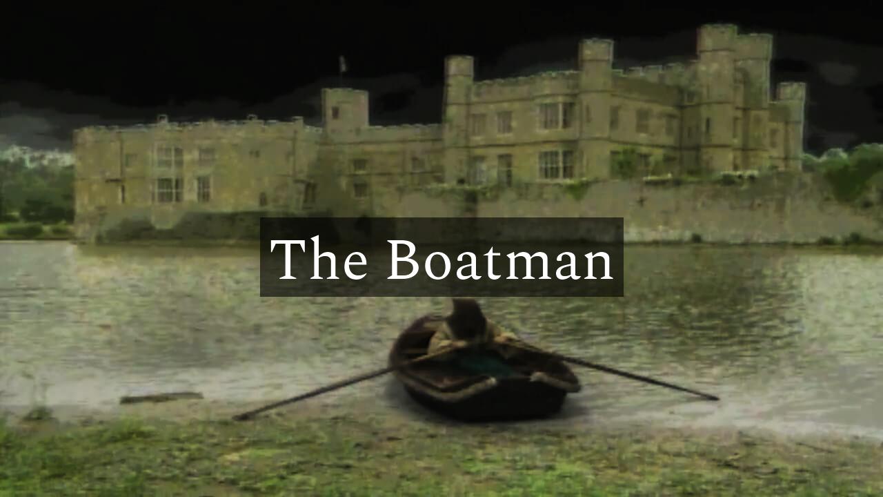 The Boatman | Knightmare.com