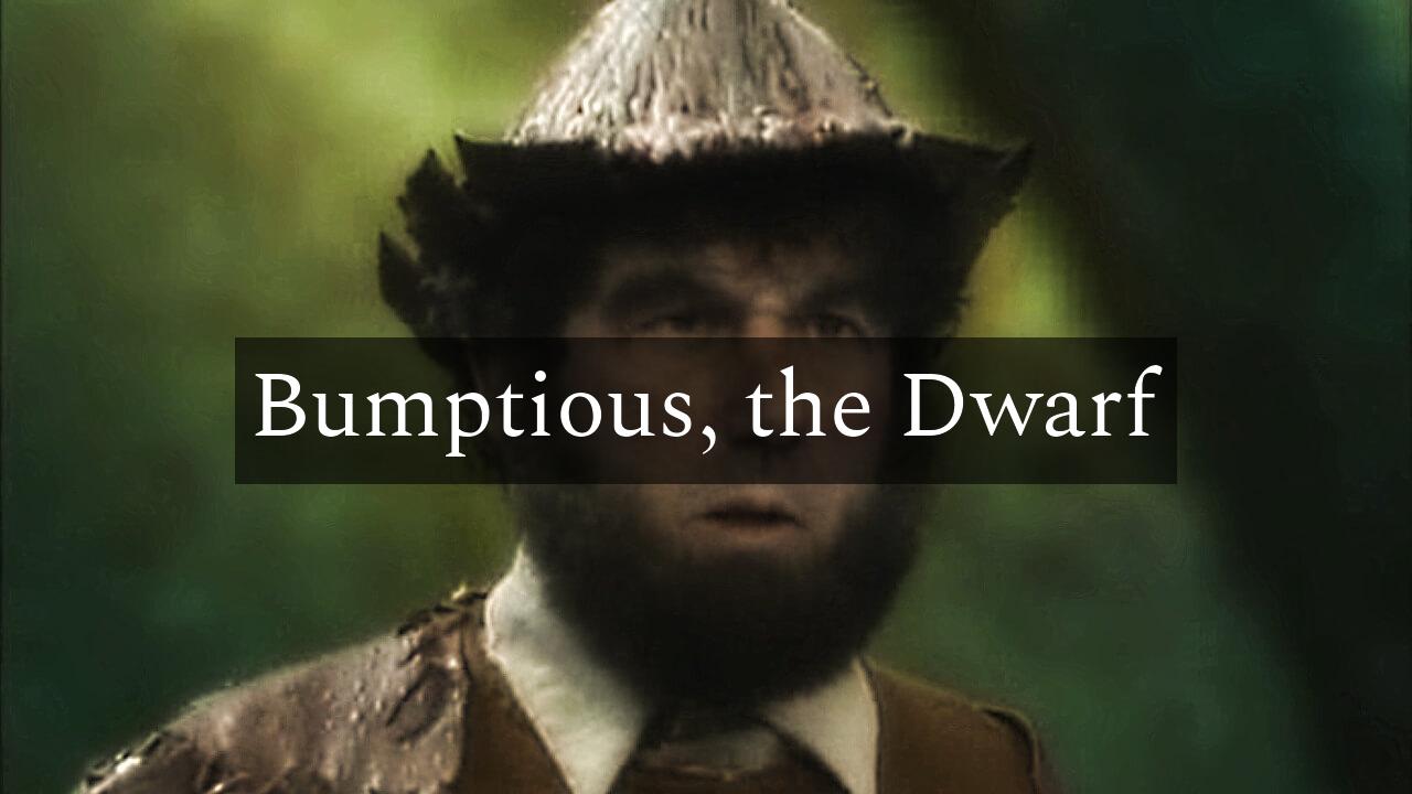 Bumptious, the Dwarf | Knightmare.com