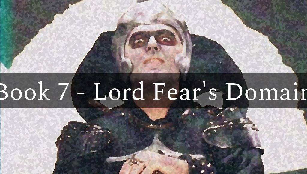 Book 7 - Lord Fear's Domain | Knightmare.com