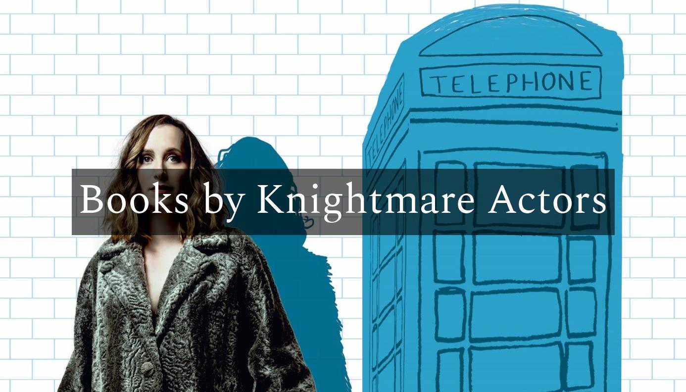 Books by Knightmare Actors | Knightmare.com