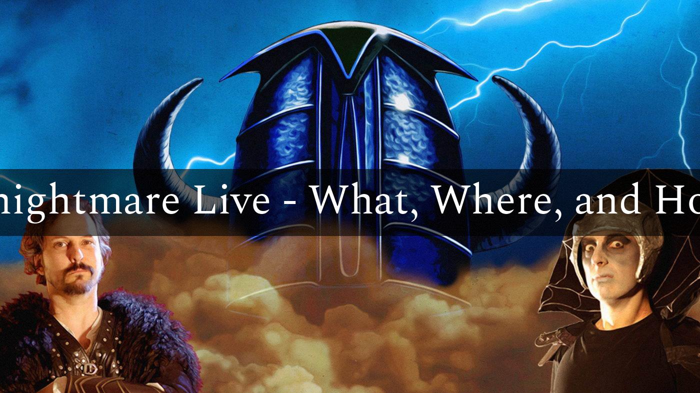 Knightmare Live - What, Where, and How | Knightmare.com