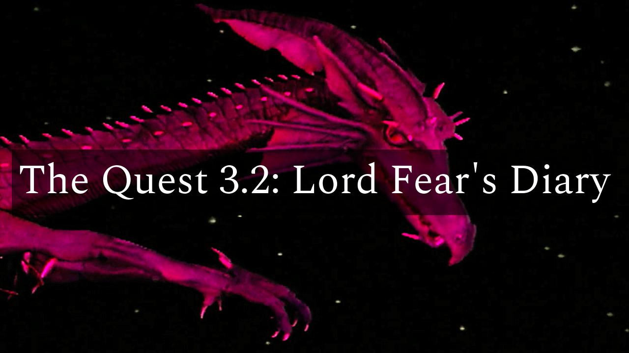 The Quest 3.2: Lord Fear's Diary | Knightmare.com