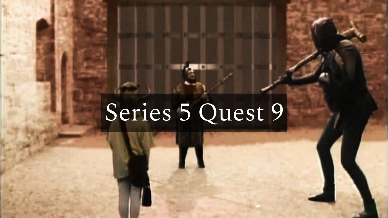 Series 5 Quest 9 | Knightmare.com