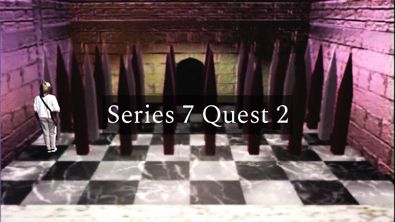 Series 7 Quest 2 | Knightmare.com